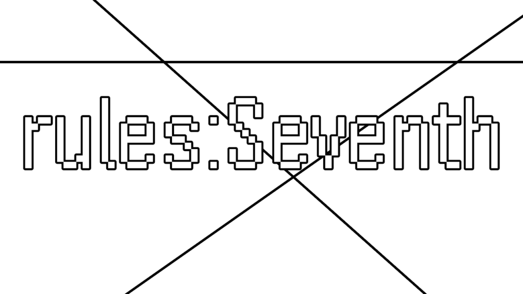 rules:Seventh | クラフターズコロニー -マイクラの配布サイト-